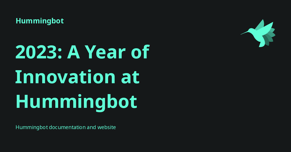 2023: A Year of Innovation at Hummingbot - Hummingbot
