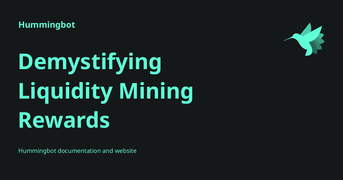 Demystifying Liquidity Mining Rewards Hummingbot