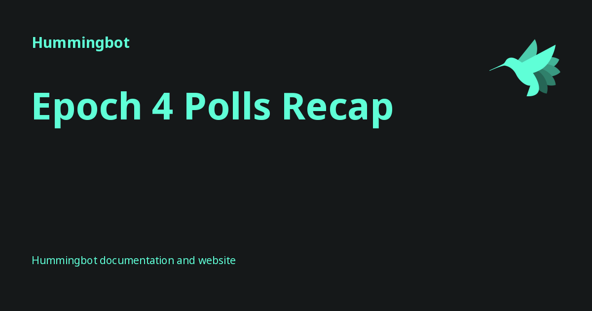 Epoch 4 Polls Recap - Hummingbot