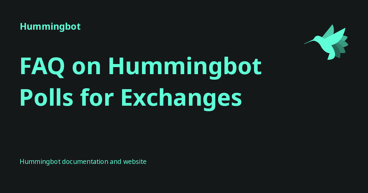 FAQ on Hummingbot Polls for Exchanges - Hummingbot