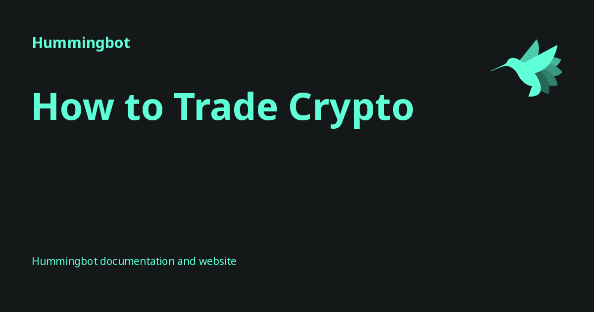How to Trade Crypto - Hummingbot