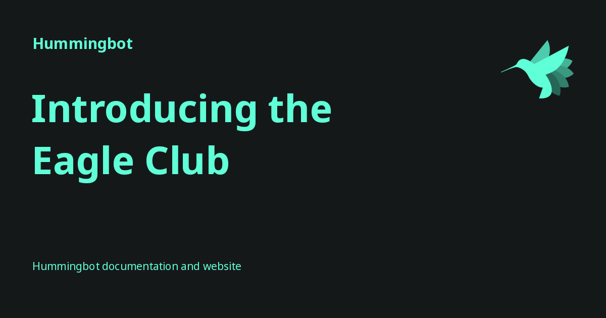 Introducing the Eagle Club - Hummingbot