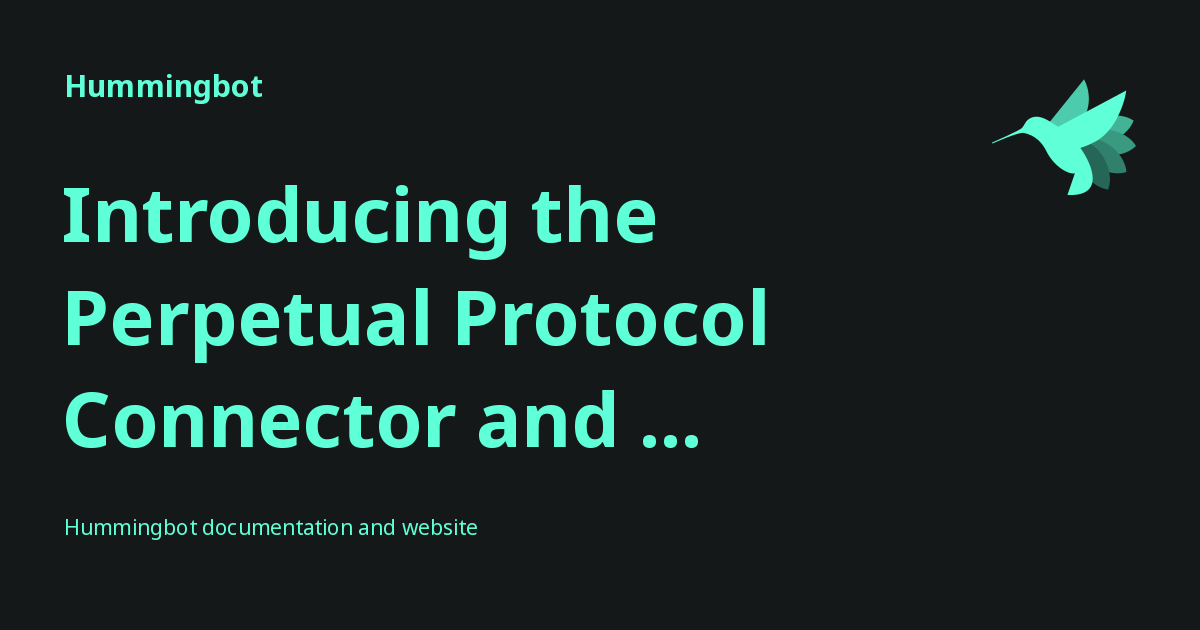 Introducing the Perpetual Protocol Connector and Strategy - Hummingbot
