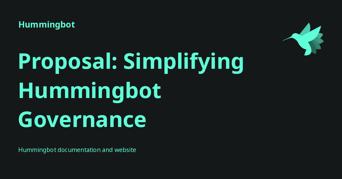 Proposal: Simplifying Hummingbot Governance - Hummingbot