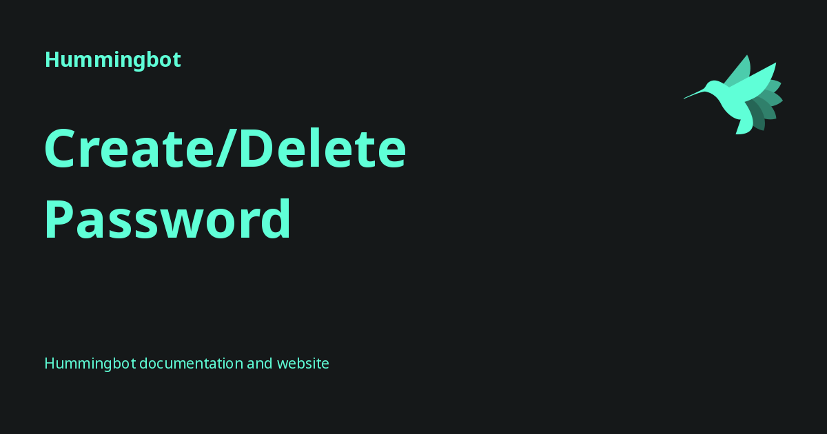 Create/Delete Password - Hummingbot