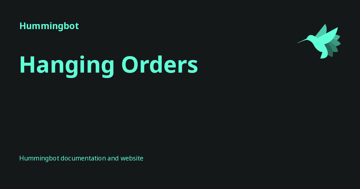 Hanging Orders - Hummingbot