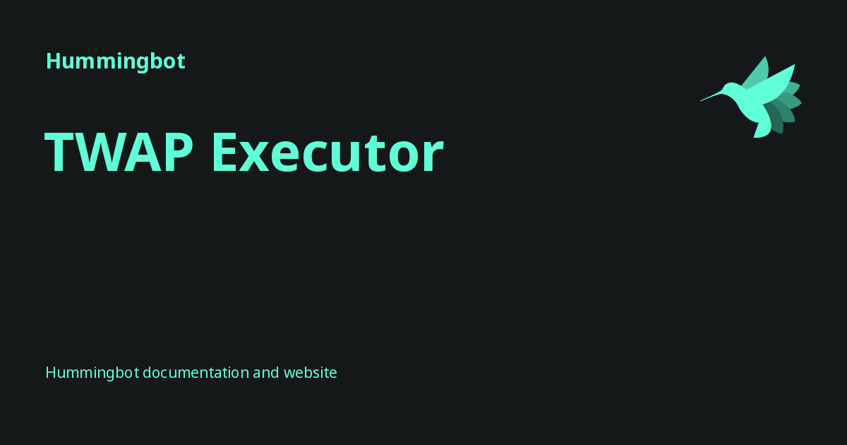 TWAP Executor - Hummingbot